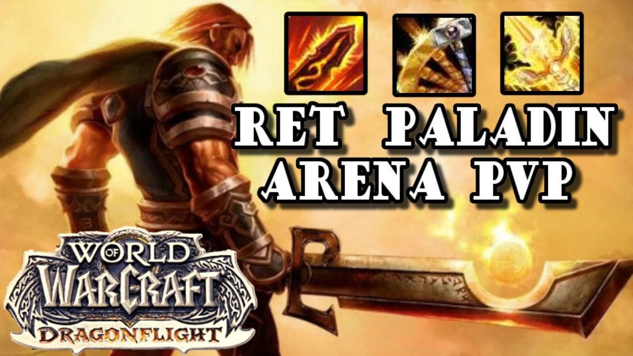 RETRIBUTION PALADIN PvP - WoW Dragonflight - YouTube