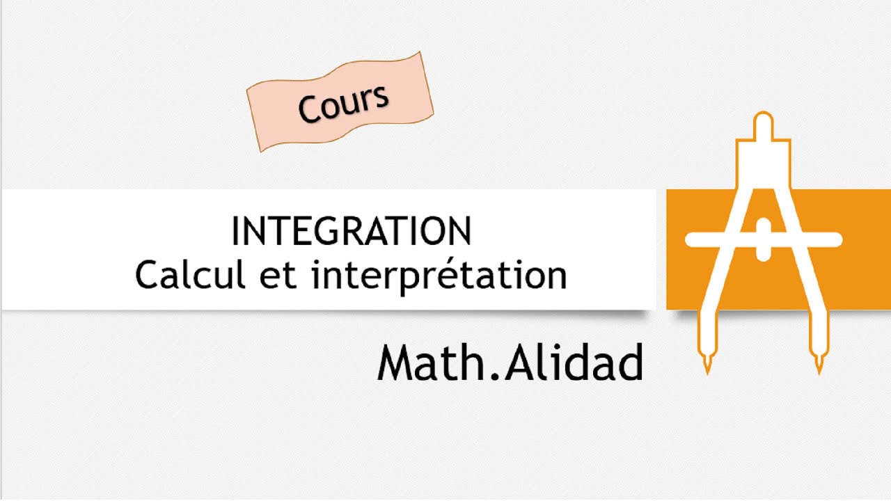 Cours: Intégrale d’une fonction- calcul et interprétation graphique ...