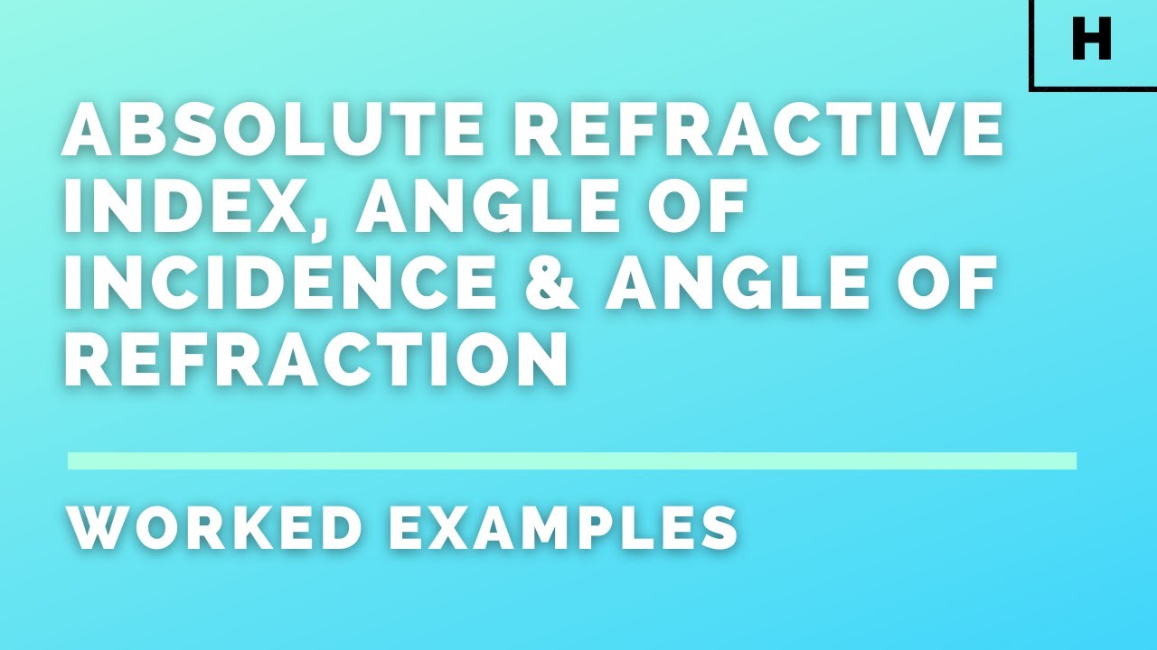 Higher Physics | P&W | Absolute Refractive Index, Angle of Incidence ...