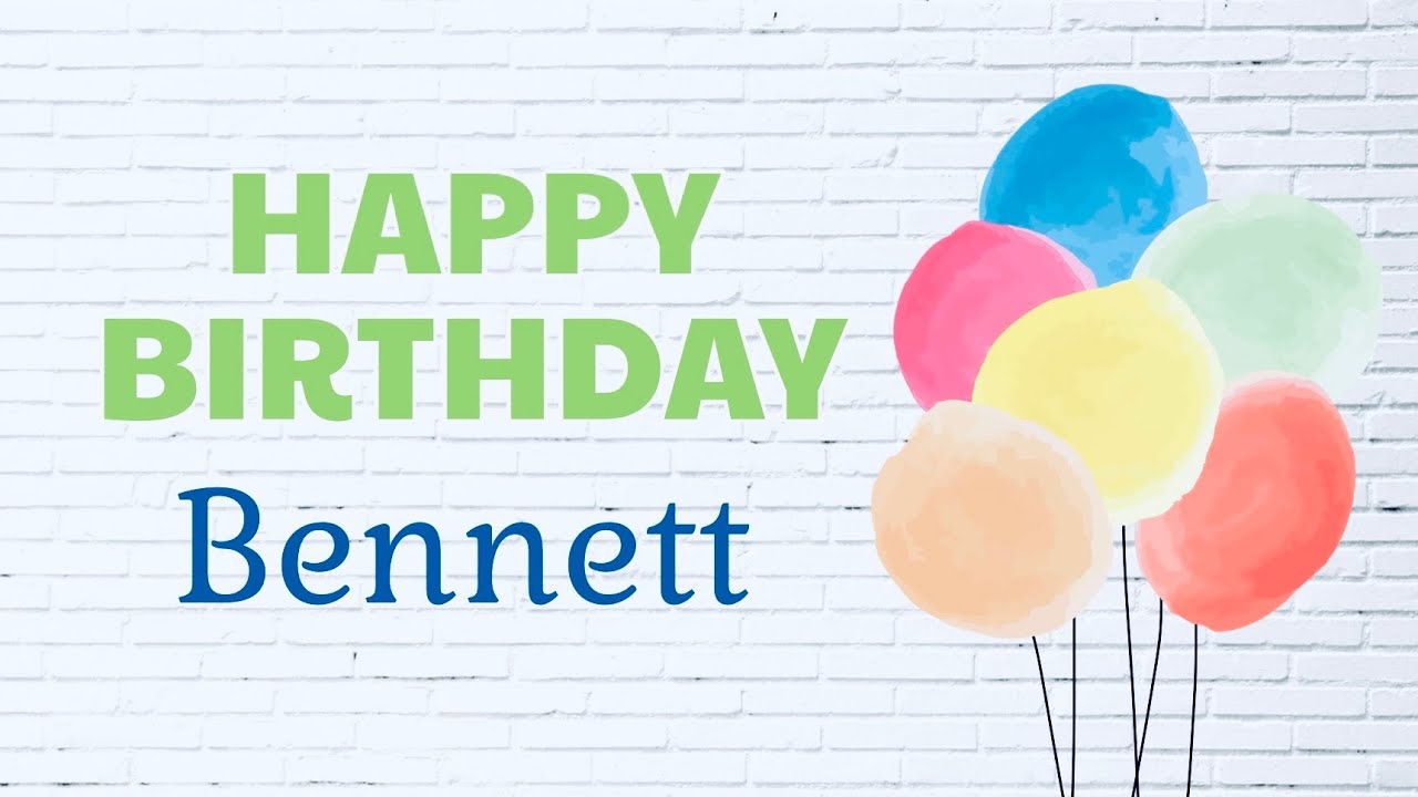 Happy Birthday Bennett !! 🎂🎊 - YouTube