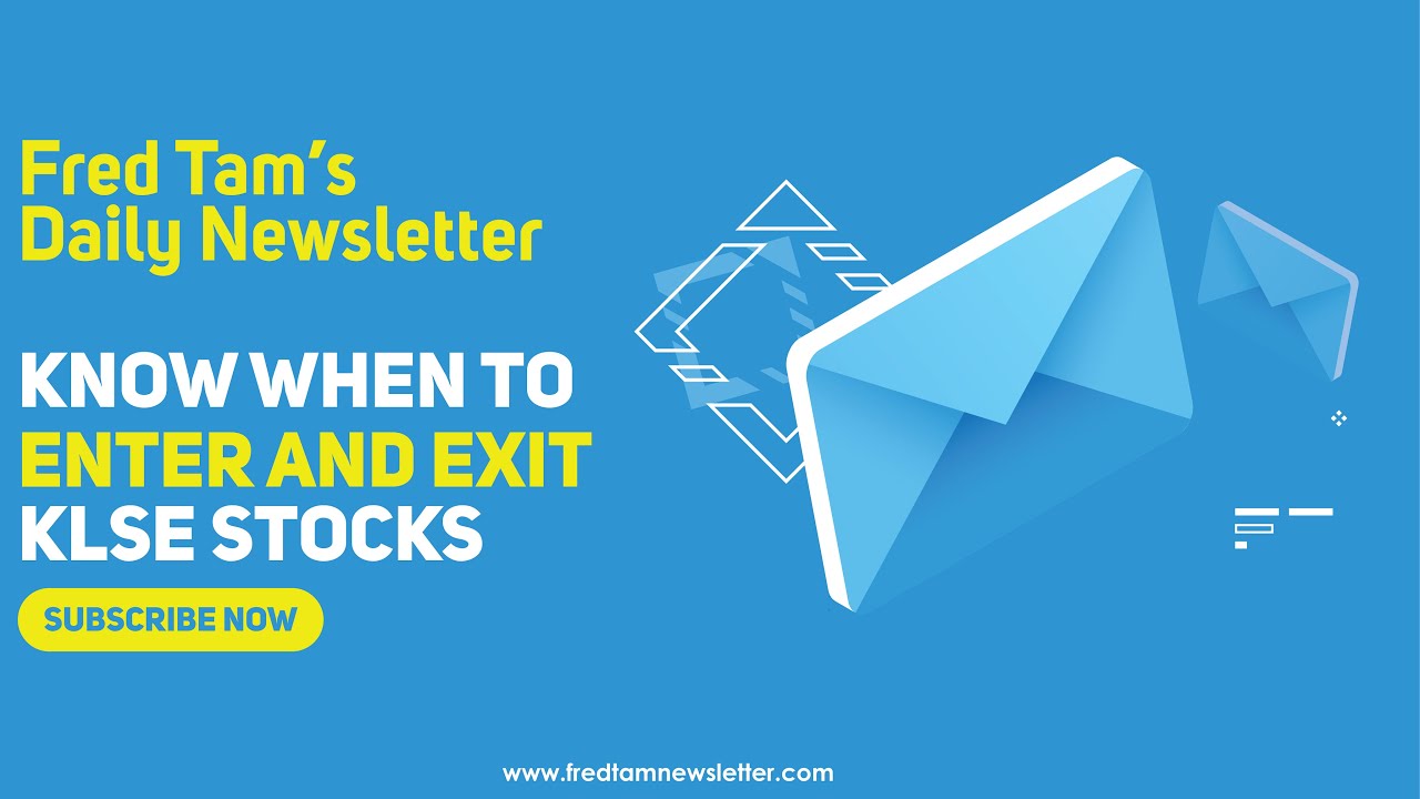 Know When to Enter & Exit KLSE Stocks with Fred Tam's Daily Newsletter ...