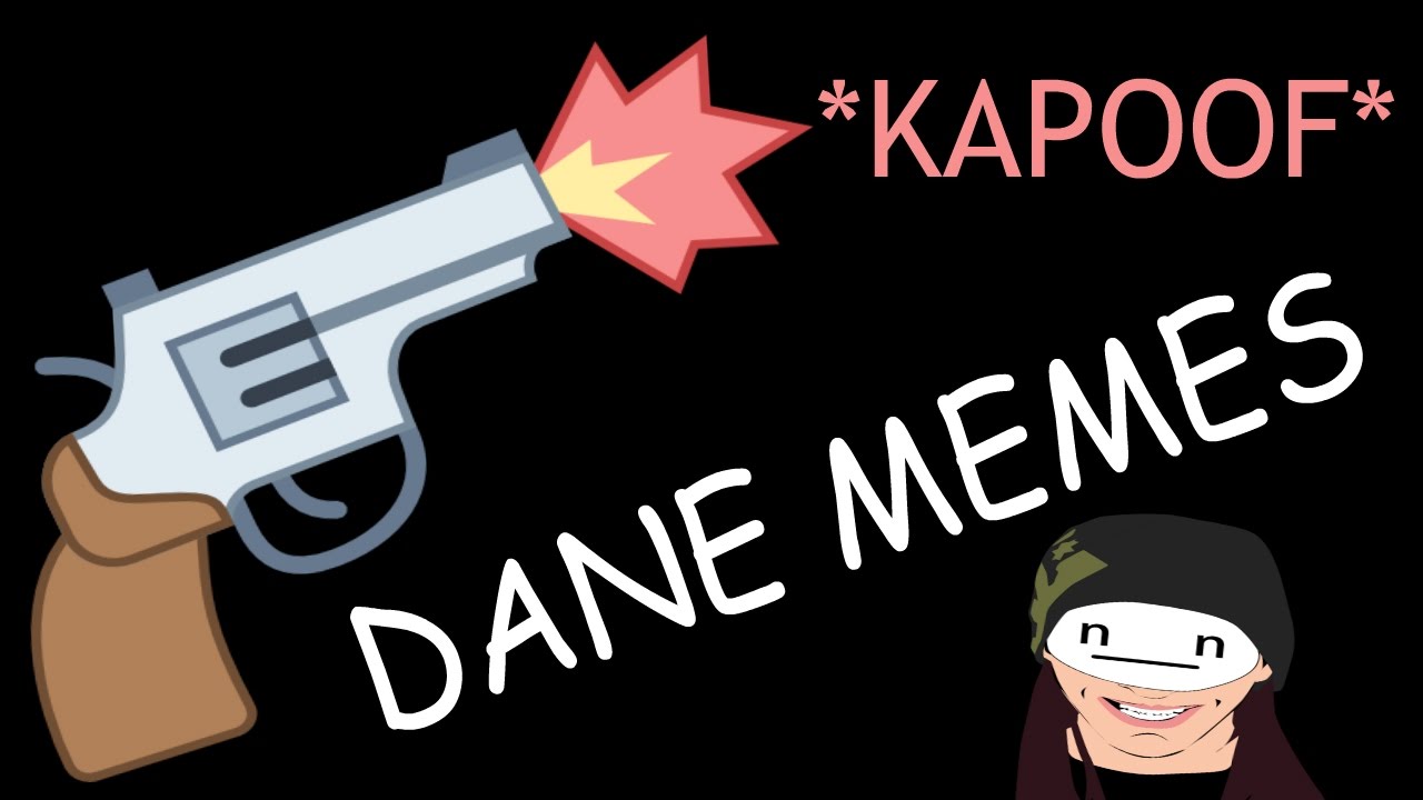 DANE MEMES: "What gun goes kapoof?" - YouTube