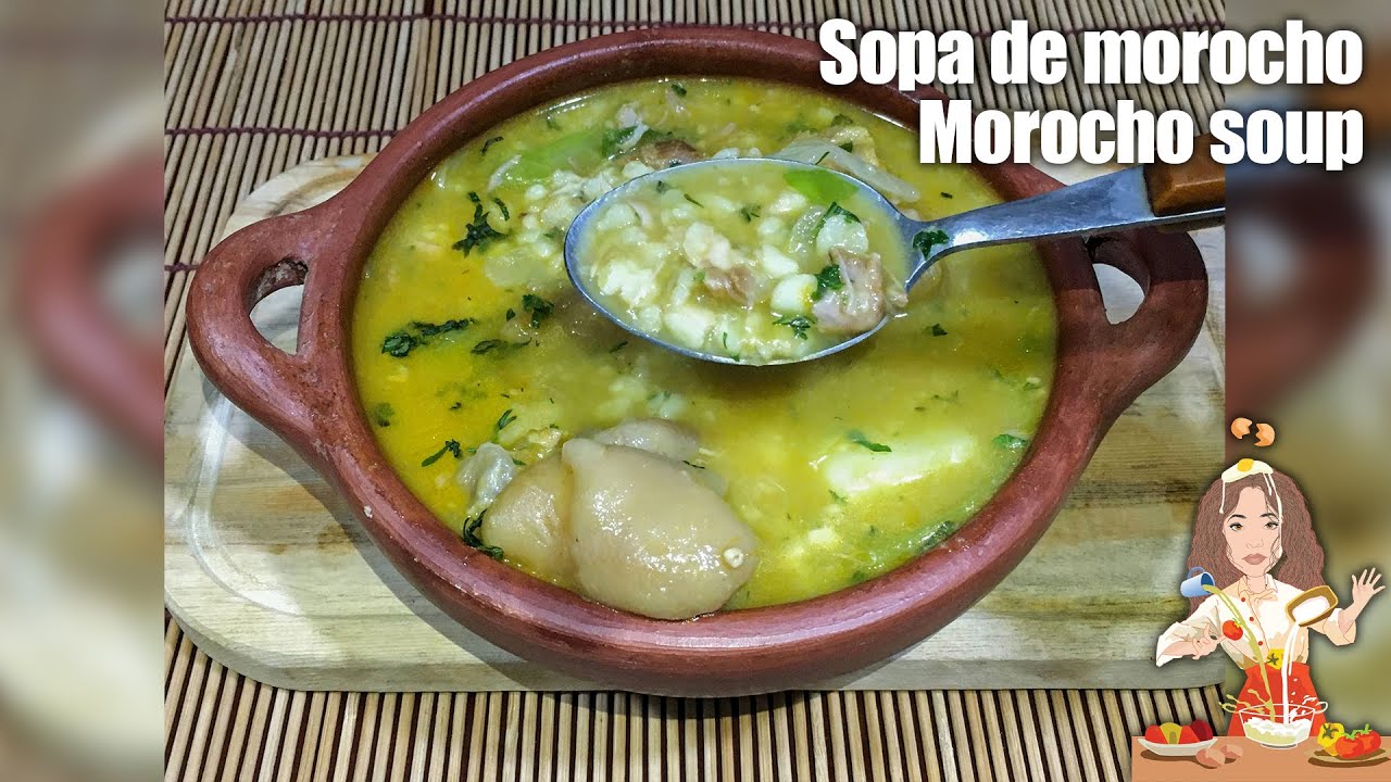 SOPA DE MOROCHO🇪🇨 // Morocho soup - YouTube