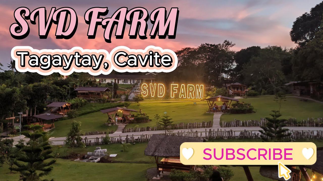 SVD FARM | Tagaytay, Cavite, Philippines - YouTube