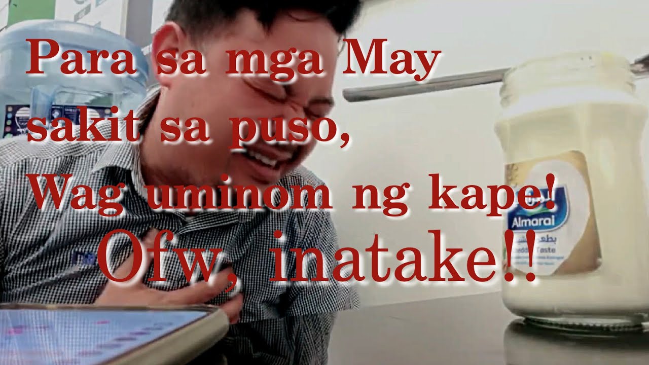 OFW Inatake sa puso habang Nagkakape #poorlifeinbahrain #ofw # ...