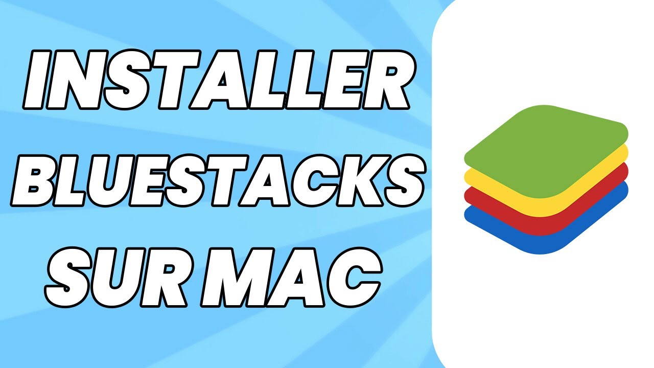 Comment Installer Bluestacks Sur Mac | Guide Complet - YouTube
