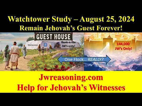 Watchtower Study - August 25, 2024 - Remain Jehovah’s Guest Forever ...