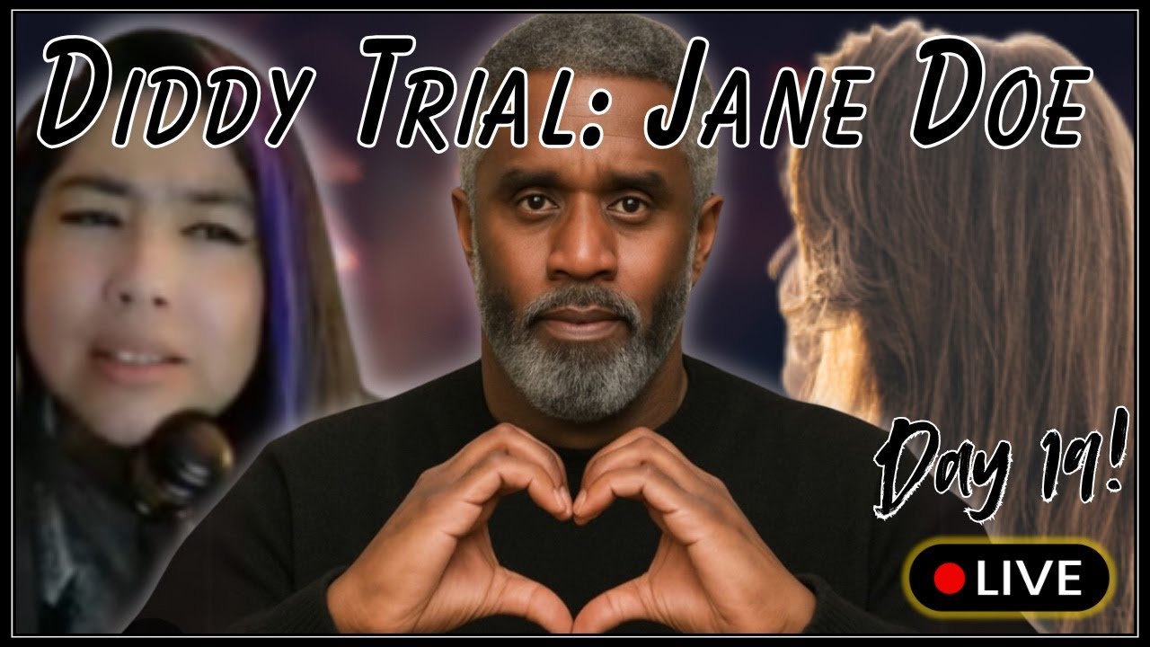 Diddy Trial LIVE COVERAGE DAY 19: JANE DOE TAKES THE STAND & is the ...
