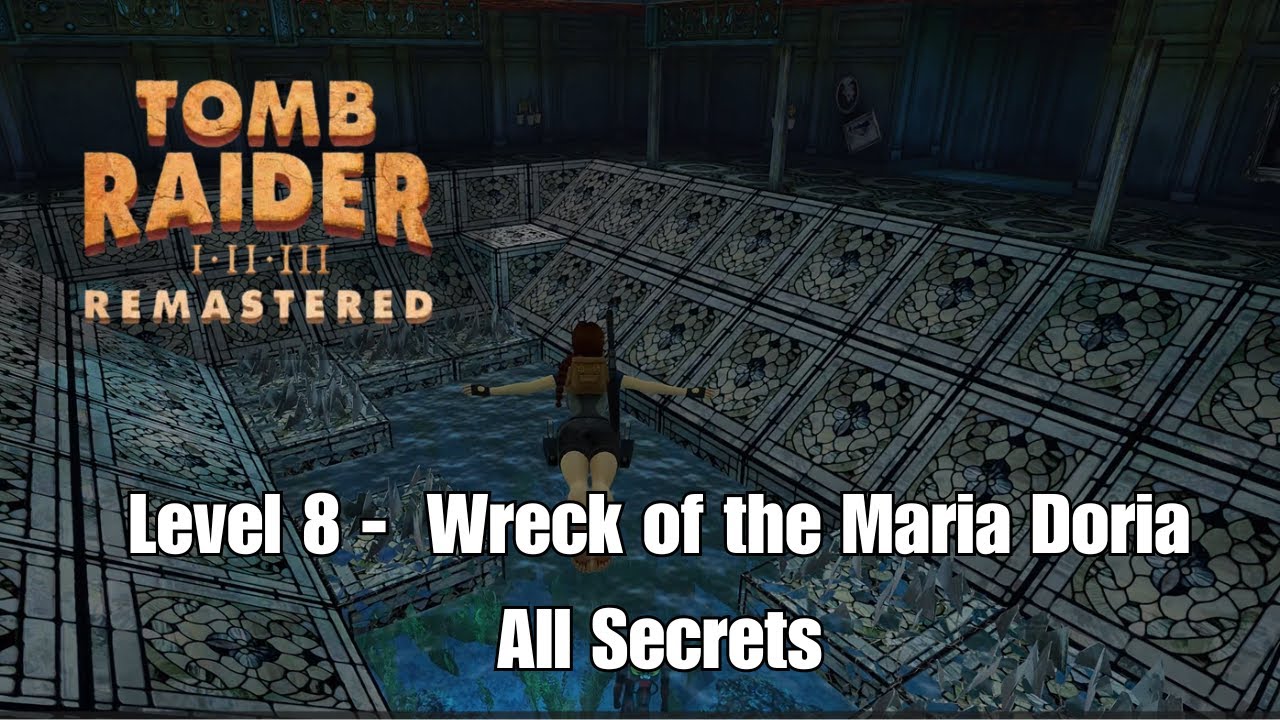 Gameplay | Tomb Raider II Remastered | Wreck of the Maria Doria | All ...