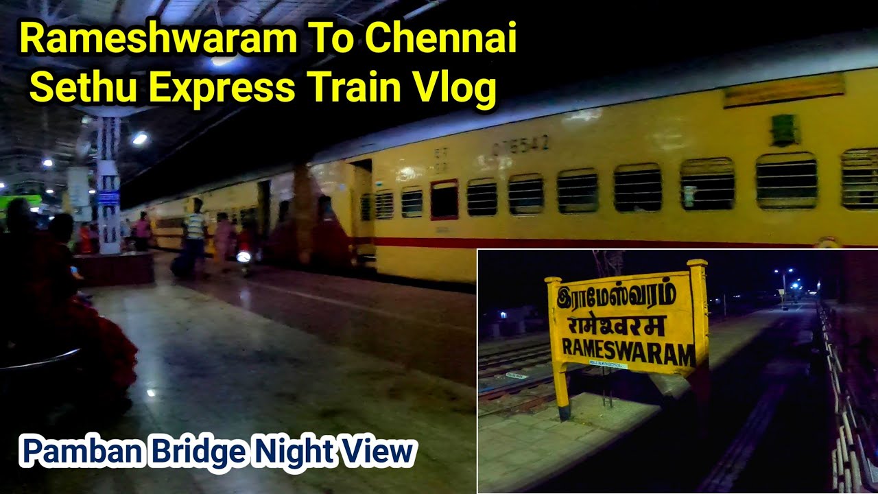 🚂RRAMESHWARAM TO CHENNAI EXPRESS TRAIN VLOG | SETHU EXPRESS TRAIN ...