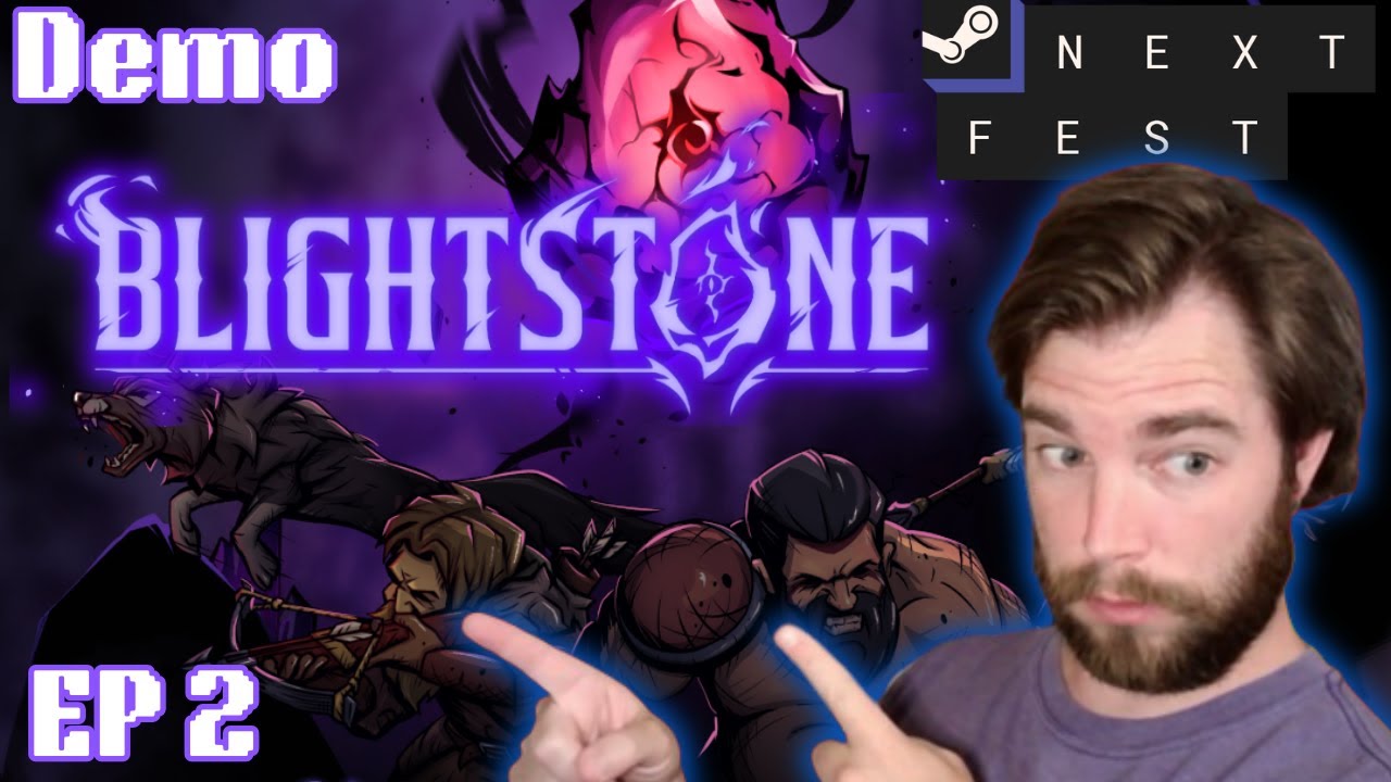 🎮Blightstone Demo EP 2. First True Run | Steam Next Fest 2025 - YouTube