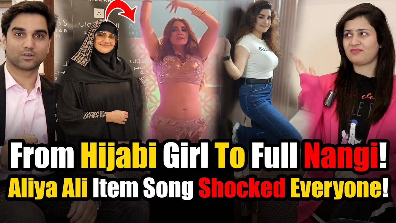 From Hijabi Girl To Full Nangi 😱Aliya Ali Item Song Shocked Everyone🤬 ...