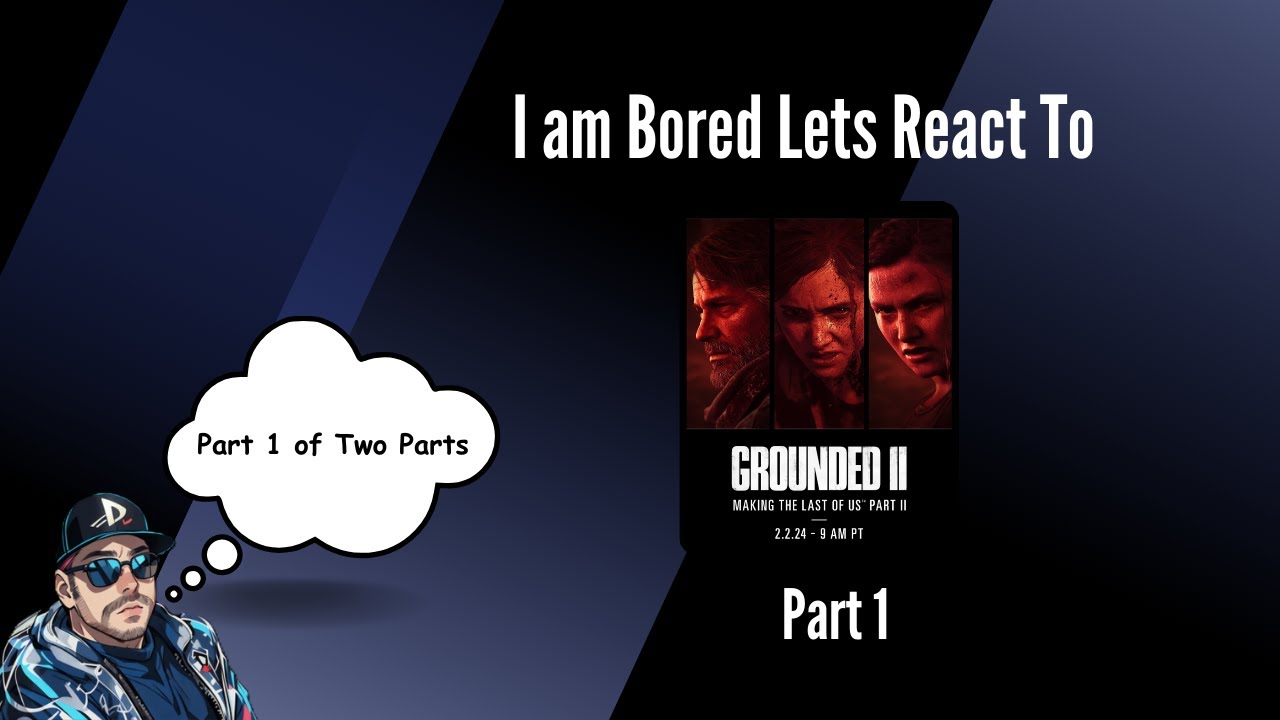 I am Bored Lets React To : Grounded II Part 1 - YouTube