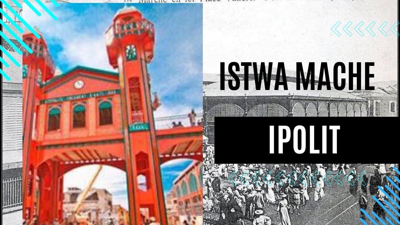 Tout saw dwe konnen sou “Marché Hyppolite ou Marché en fer”. - YouTube