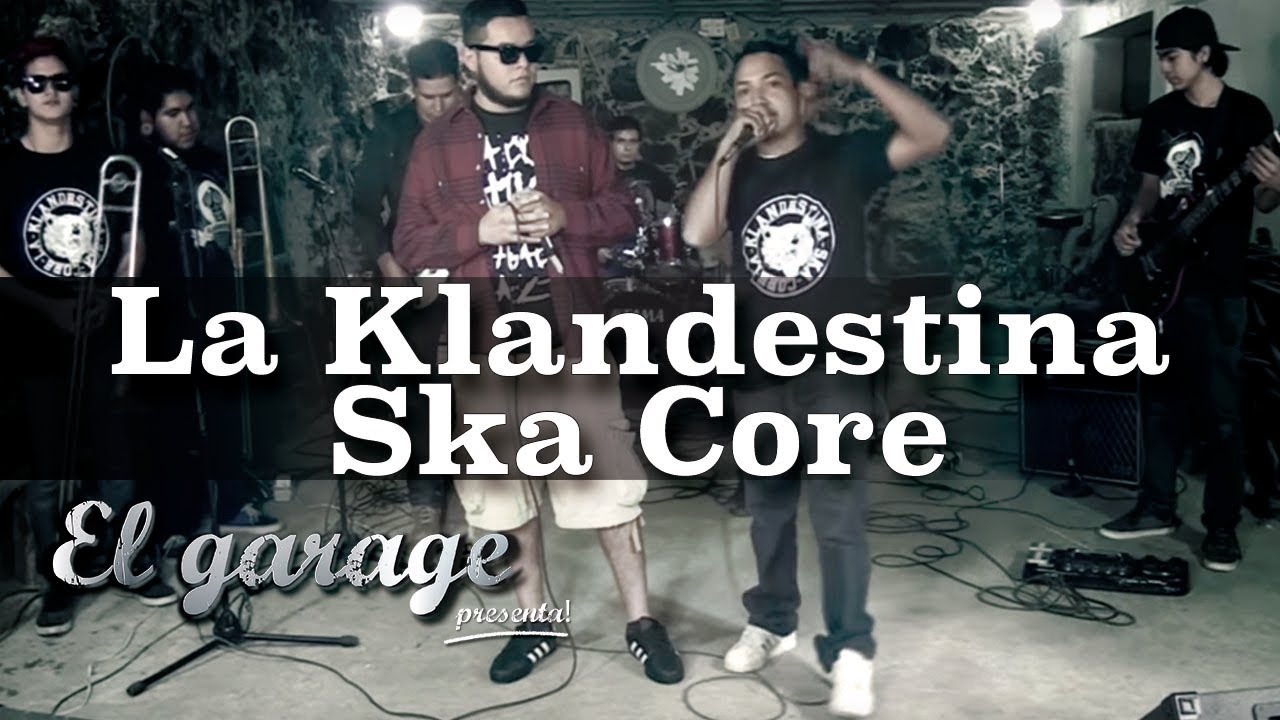 La Klandestina Ska Core - "Notas de muerte En El Garage Presenta - YouTube