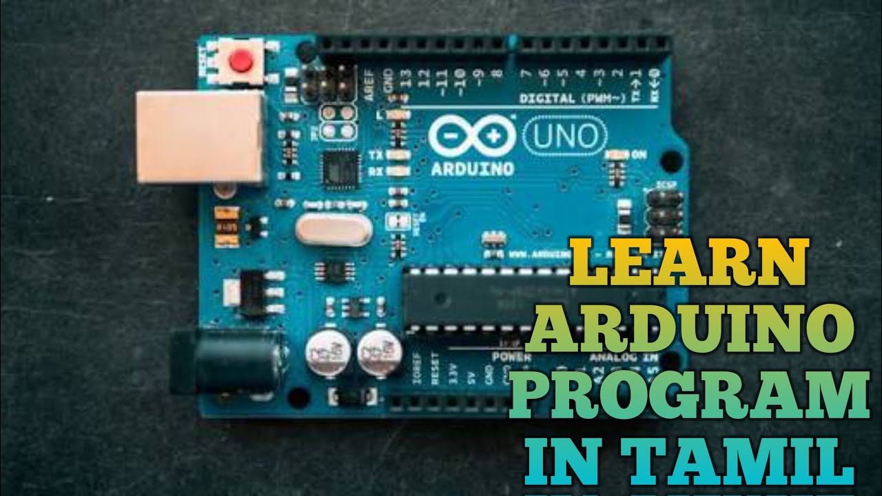 Introduction To Arduino In Tamil Electronics Youtube