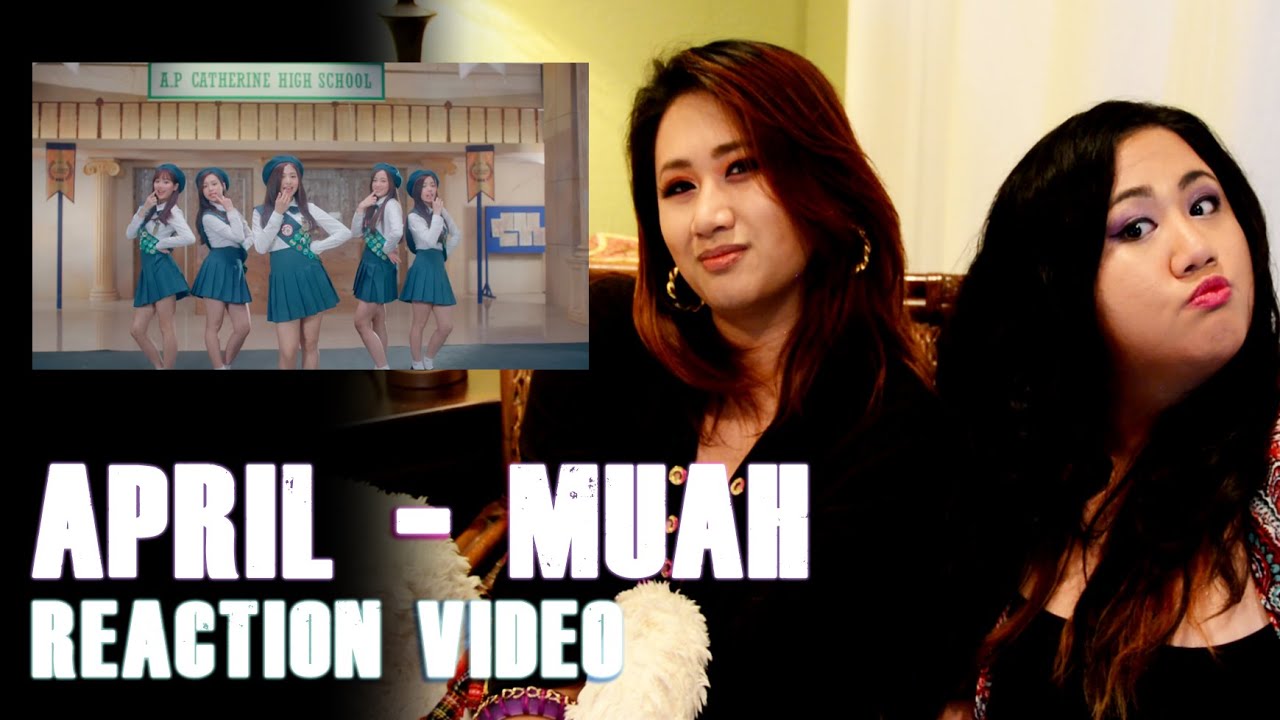 APRIL "MUAH!" KPOP REACTION VIDEO - YouTube