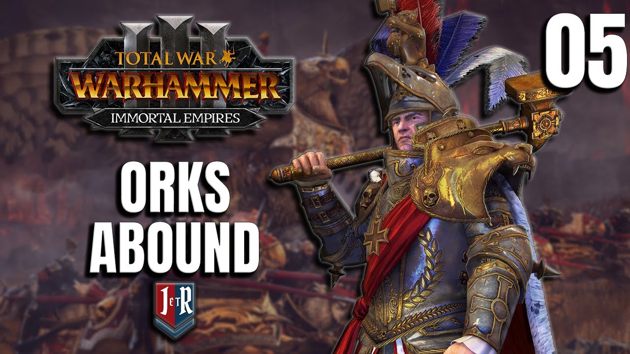 ORKS ABOUND - Karl Franz, The Empire - Total War: WARHAMMER 3, Shadows of Change Ep 5 - YouTube