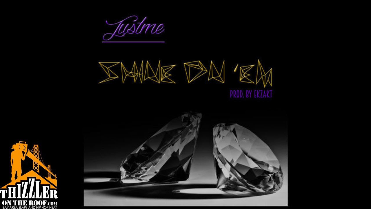 Ekzakt ft. JusTme - Shine On 'Em [Thizzler.com] - YouTube