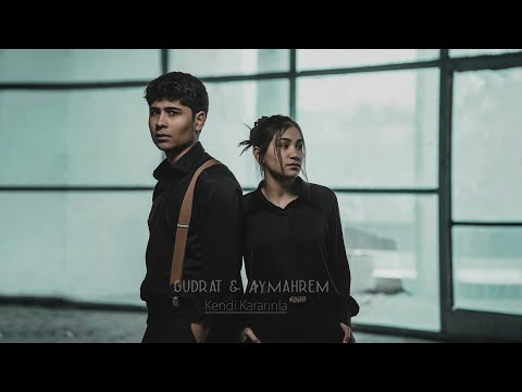 Gudrat & Aymahrem “Kendi kararınla”