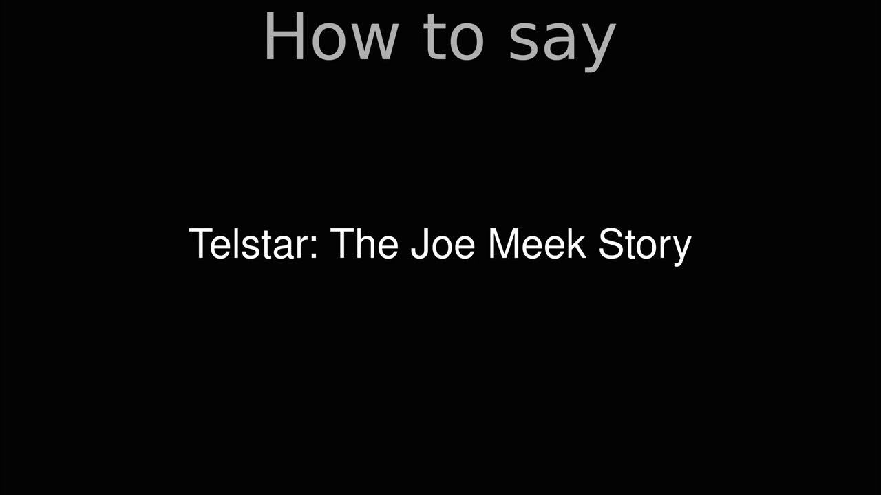 How to Pronounce correctly Telstar: The Joe Meek Story (Movie) - YouTube