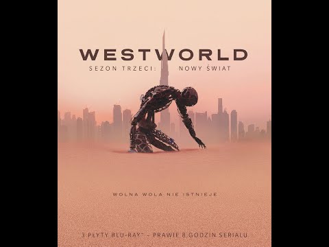 Westworld, sezon 3 - oficjalny zwiastun oficjalny Blu-ray i DVD