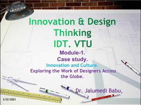 IDT- Module 1- Case study- Innovation and culture-Explore presentations designers across globe ...