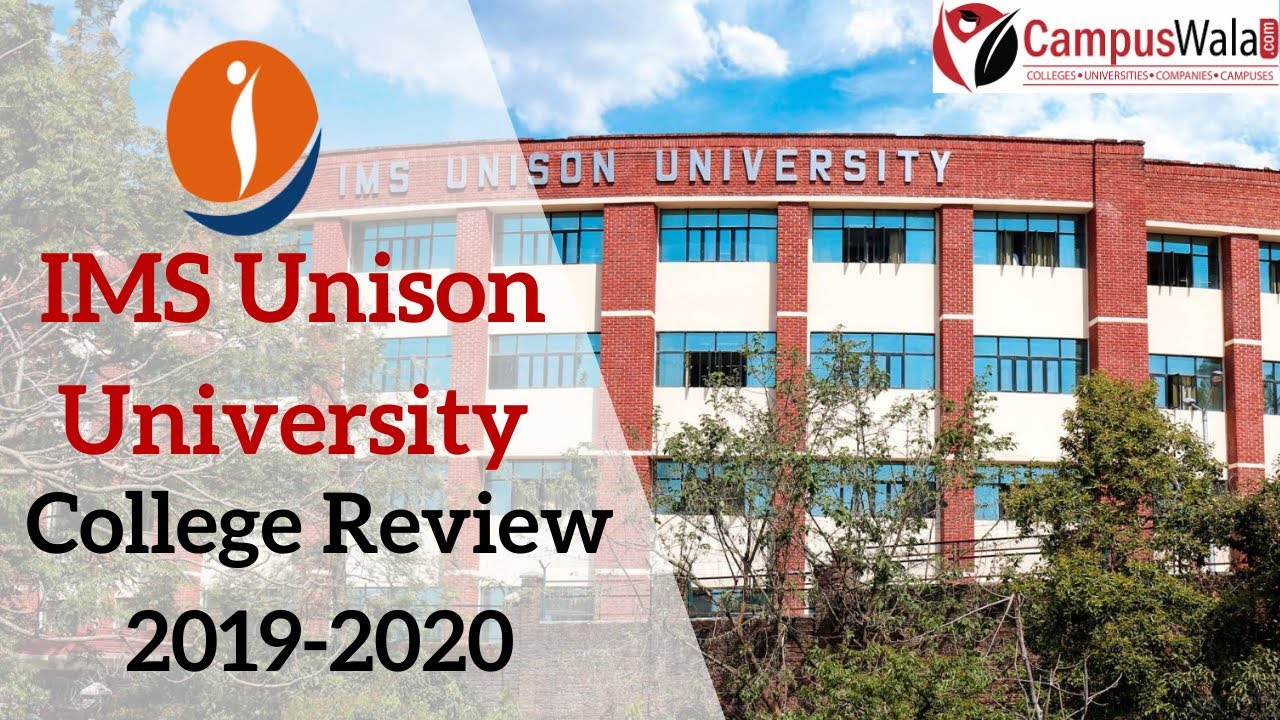 IMS Unison University 2020 | Fee | Courses | Placements | Entrance Exam ...