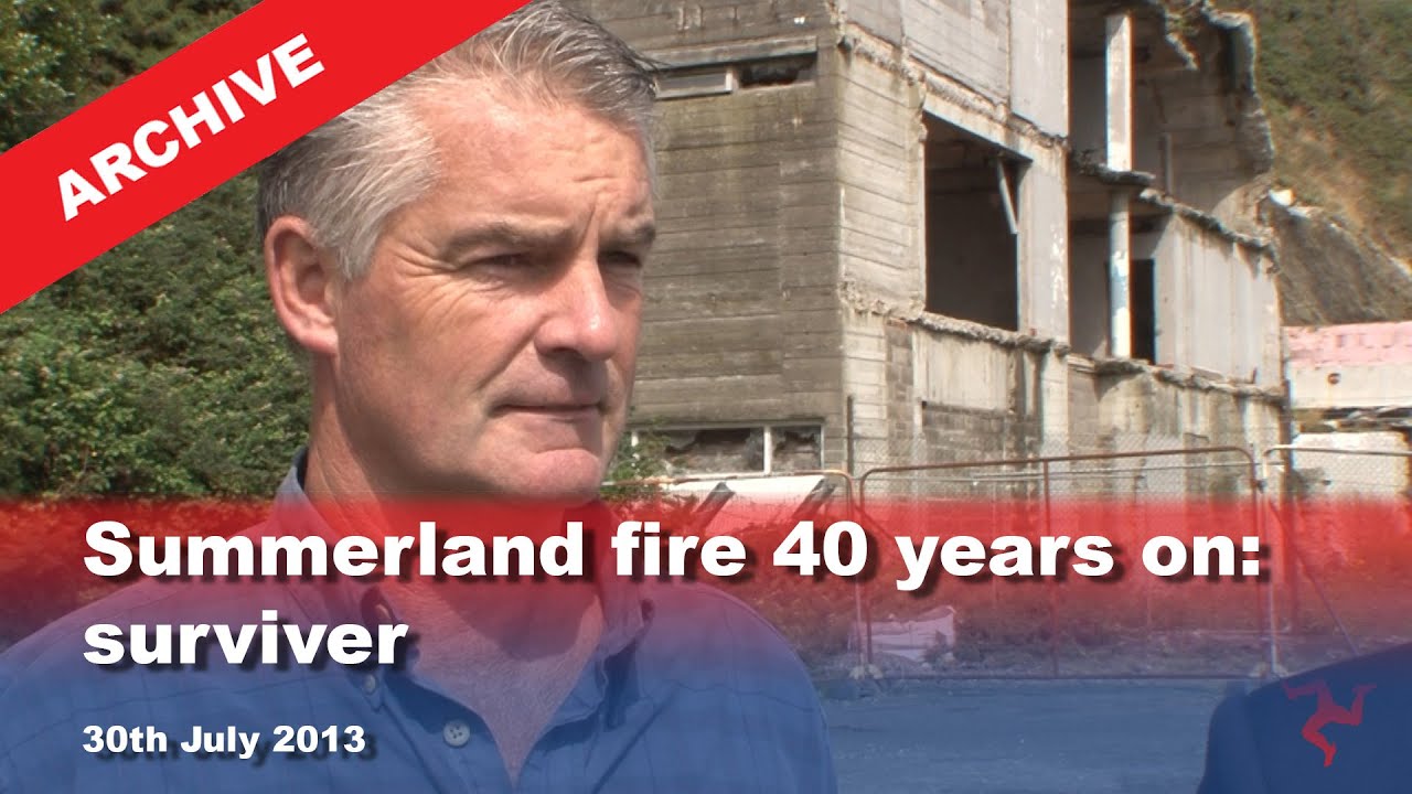 IoM TV archive: Summerland fire 40 years on: surviver: 30.7.2013 - YouTube
