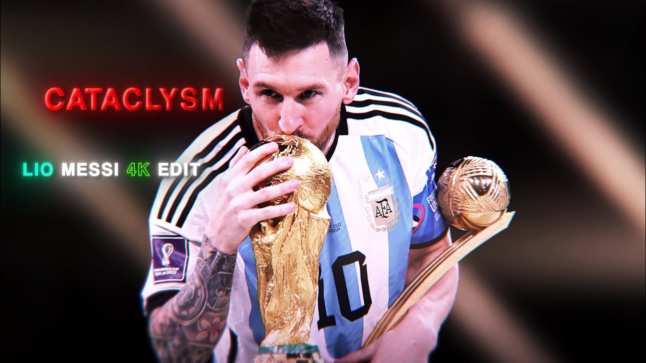 LIONEL MESSI EDIT - CATACLYSM | 4K UHD EDIT | #lionelmessi # ...