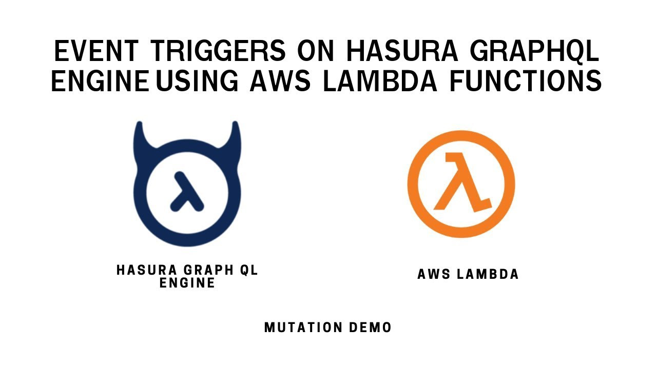 Hasura Event Trigger Mutation Example using AWS Lambda Functions - YouTube