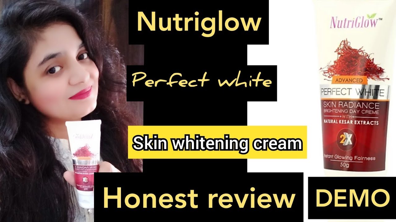 NUTRIGLOW Perfect White Skin Radiance Cream Review|Nutriglow SKIN ...