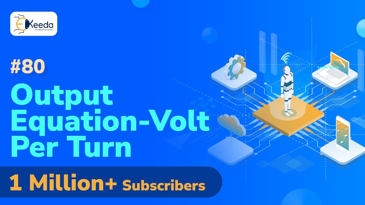 Output Equation Volt Per Turn - Design of Single Phase and Three Phase ...