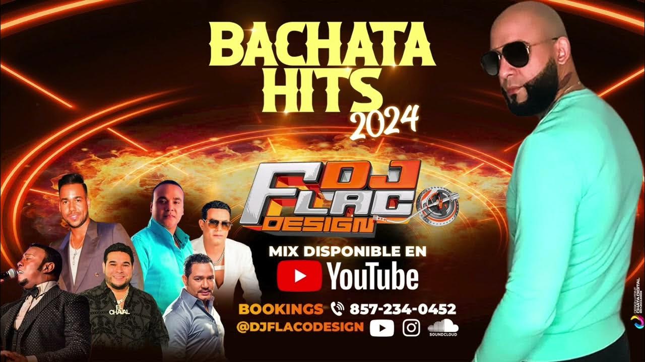 BACHATA HITS MIX 2024 DJ FLACO DESIGN ALTO VOLUMEN - YouTube