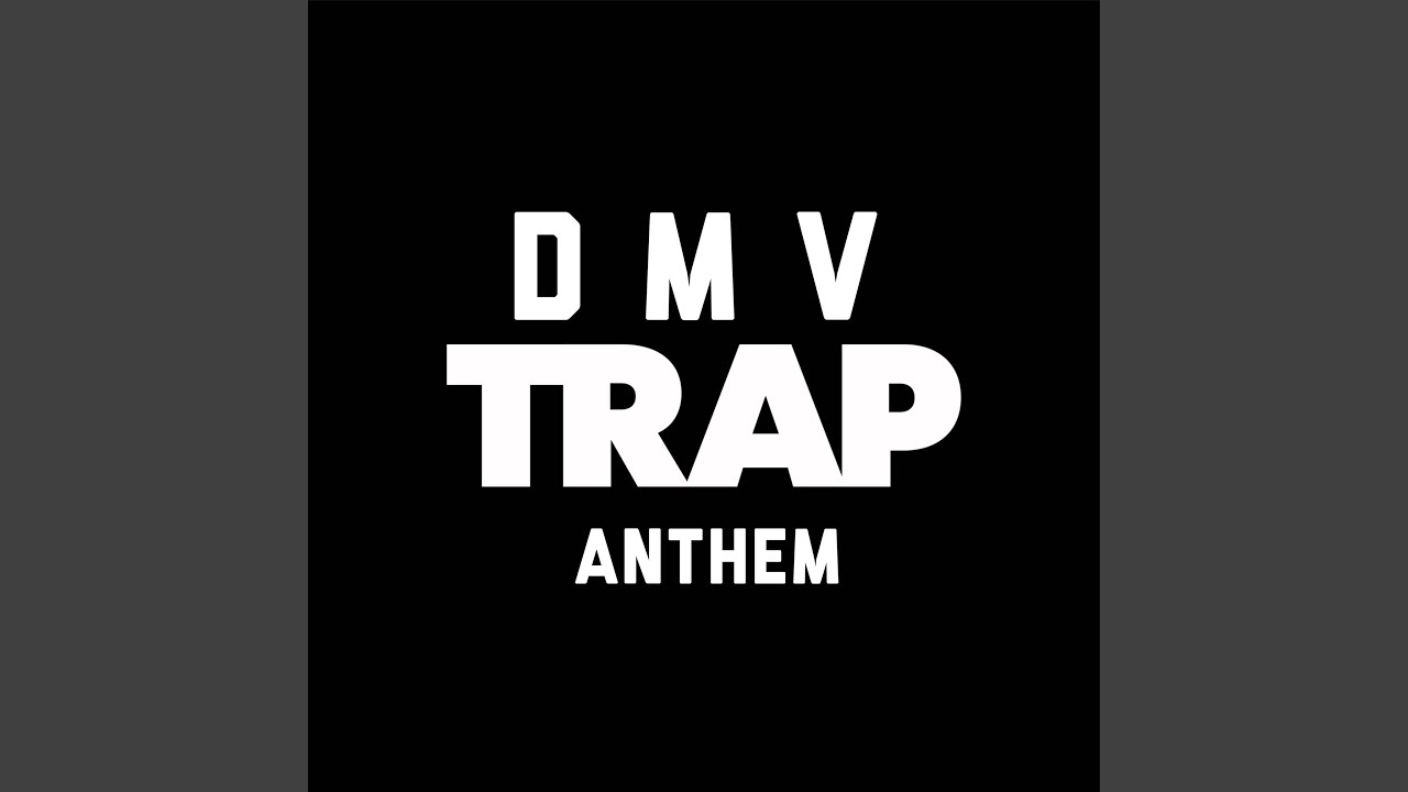 DMV Trap Anthem (feat. Dom) - YouTube