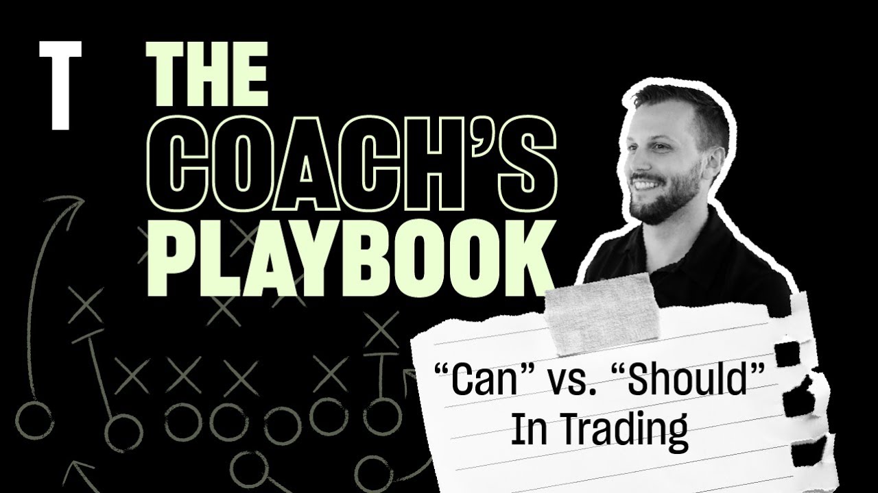 LIVE: "Can" vs. "Should" in Trading! The Coach's Playbook! - YouTube