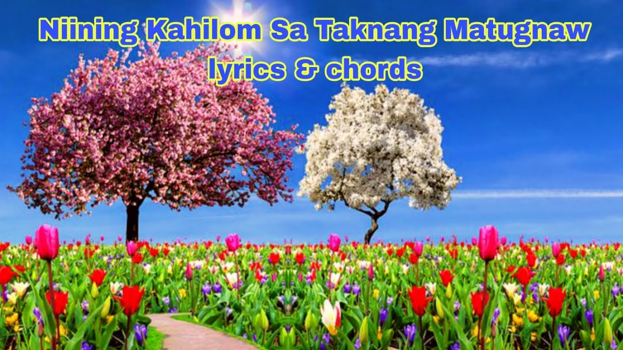 Niining Kahilom Sa Taknang Matugnaw lyrics and chords |Bisaya Birthday ...