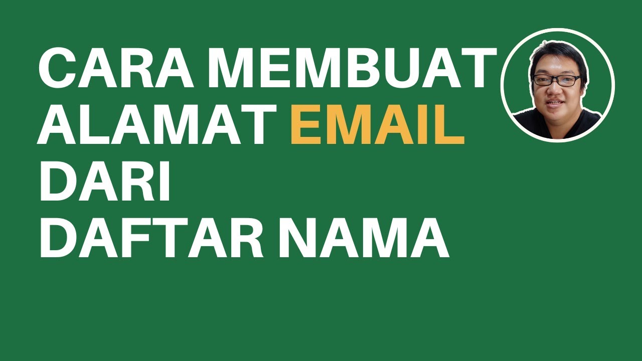 Cara Membuat Alamat Email dari Daftar Nama dengan Excel - YouTube