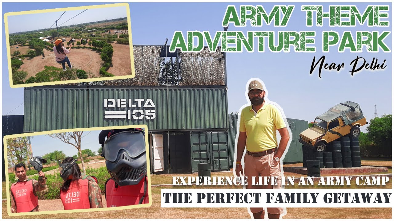 An Exciting Day Out: Exploring the Army Theme Adventure Park Near Delhi ...