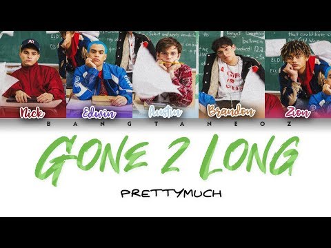 PRETTYMUCH - Gone 2 Long [COLOR CODED LYRICS]