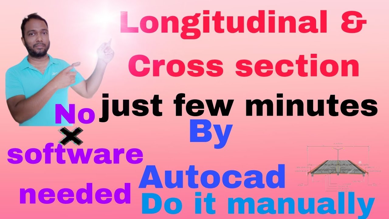How to draw longitudinal section and Cross section by Autocad/LS and CS ...
