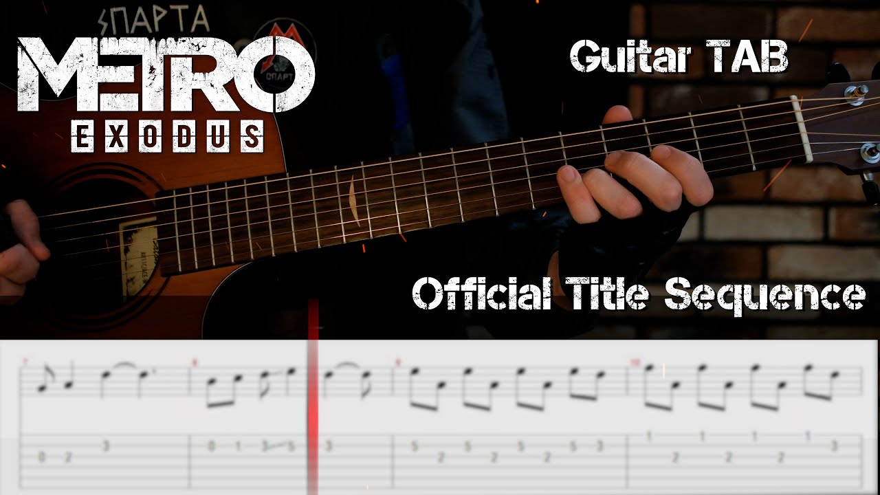 Metro Exodus - Official Title Sequence [Guitar TAB] #tab #metroexodus # ...