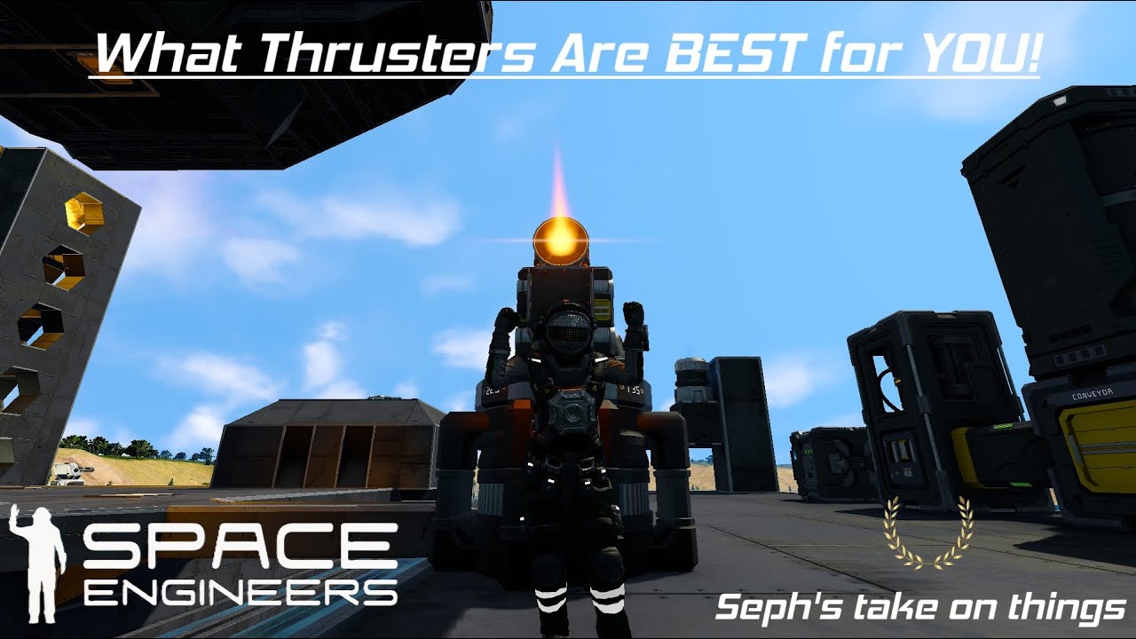 Space Engineers : What's the BEST Thruster/Engine for you! Atmo/Hydro ...