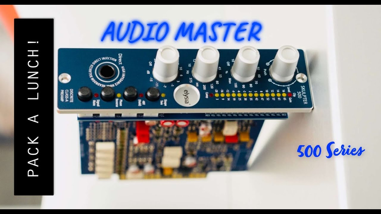 AUDIO MASTER//HOTTEST 500 SERIES PREAMPS//ARE YOU PACKING A LUNCH TO ...