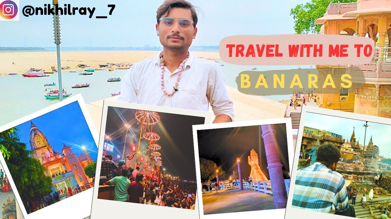 || BANARAS VLOG || #vlog #varanasi || Nikhil Ray Vlogs || - YouTube