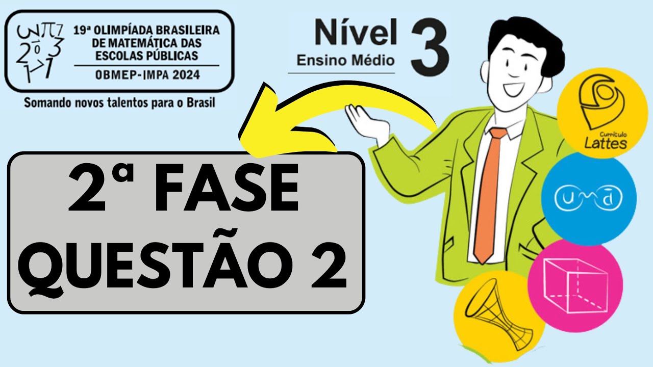 2ª FASE OBMEP 2024 NÍVEL 3 QUESTÃO 2 SEGUNDA FASE - YouTube