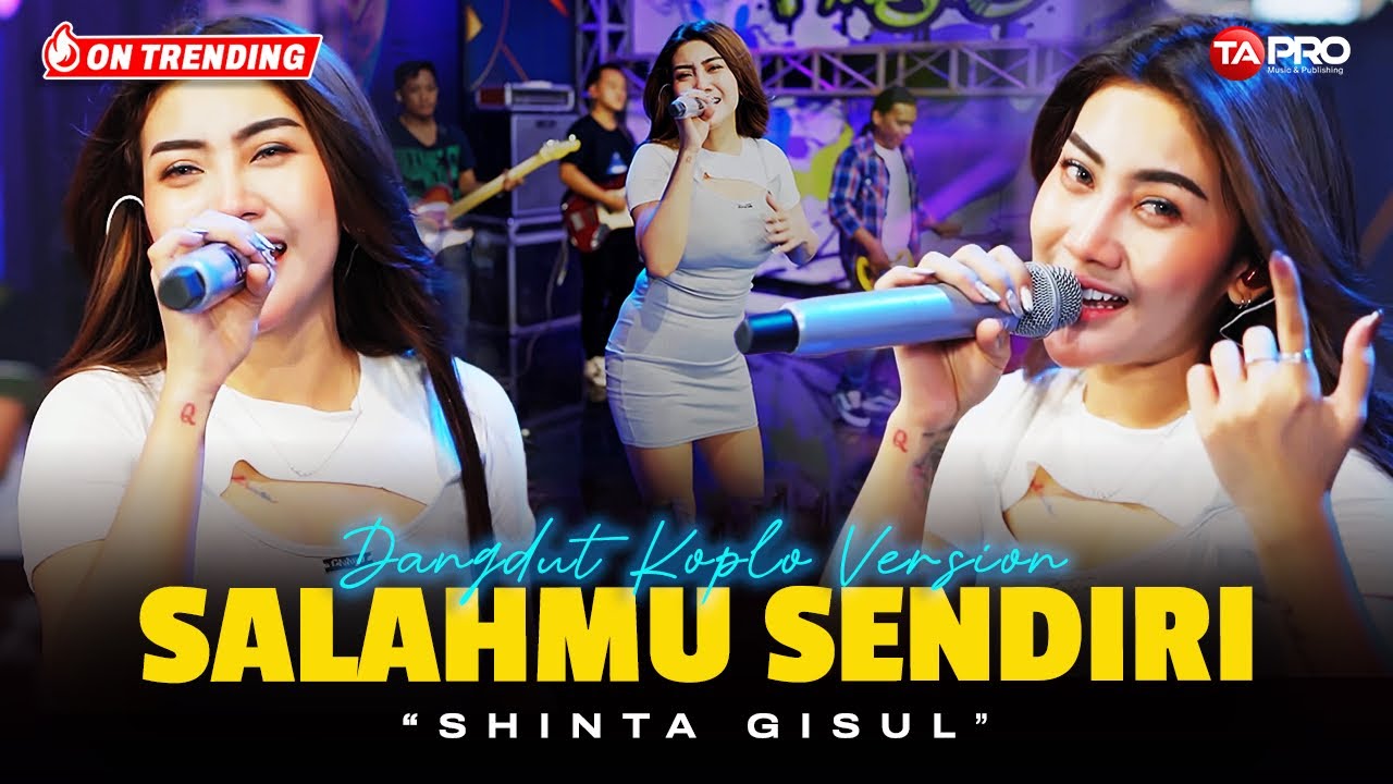 SALAHMU SENDIRI - Shinta Gisul (Live Dangdut Lembayung Music) | Kini ...