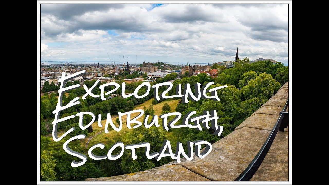 Exploring Edinburgh, Scotland, The Royal Mile, Edinburgh Castle, St. Giles Cathedral - YouTube