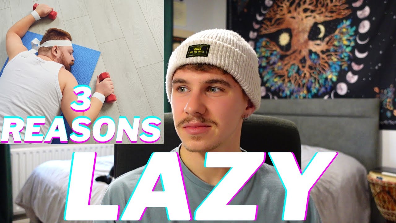 YOU are LAZY | 3 Real Reasons - YouTube