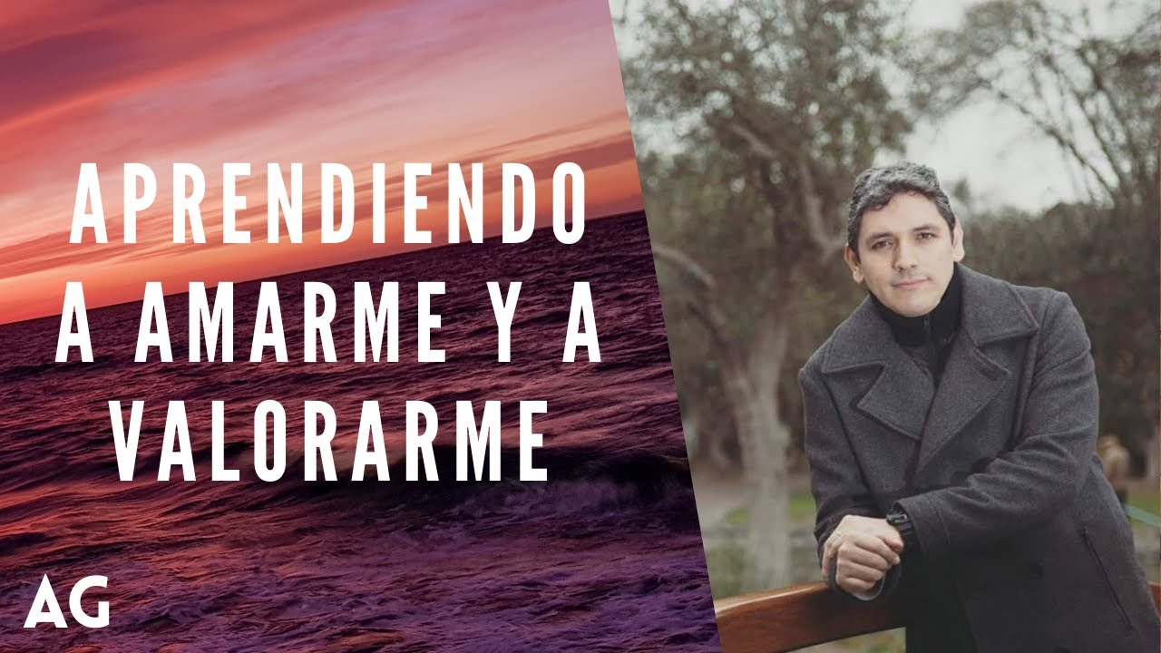 Aprendiendo a AMARME y a VALORARME | CDF - YouTube